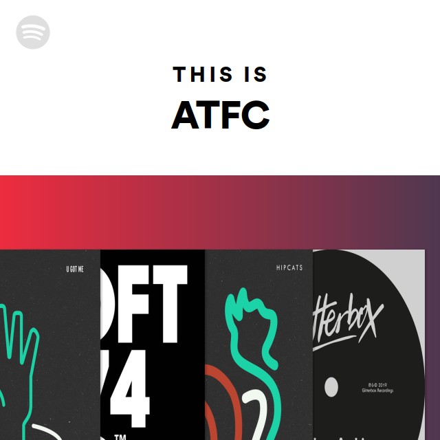 This Is ATFC - playlist by Spotify | Spotify