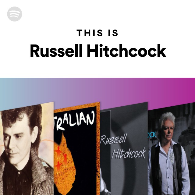 This Is Russell Hitchcock - playlist by Spotify | Spotify