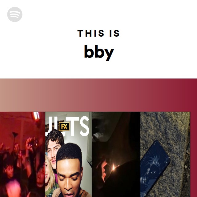 This Is bby | Spotify Playlist