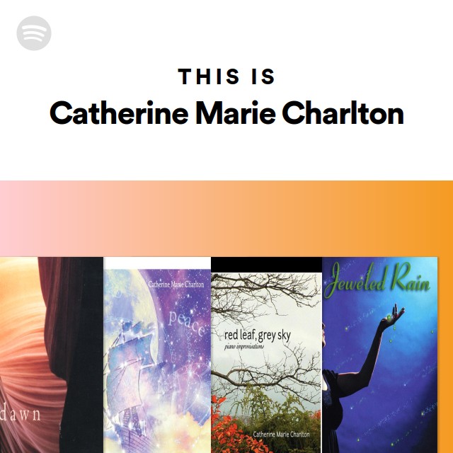 This Is Catherine Marie Charlton - playlist by Spotify | Spotify
