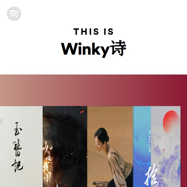This Is Winky诗 - playlist by Spotify | Spotify