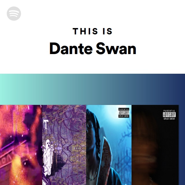 This Is Dante Swan - playlist by Spotify | Spotify