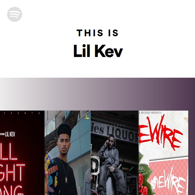 This Is Lil Kev - playlist by Spotify | Spotify