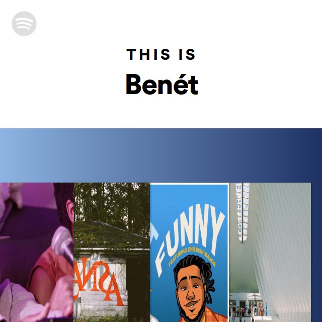 This Is Benét - playlist by Spotify | Spotify