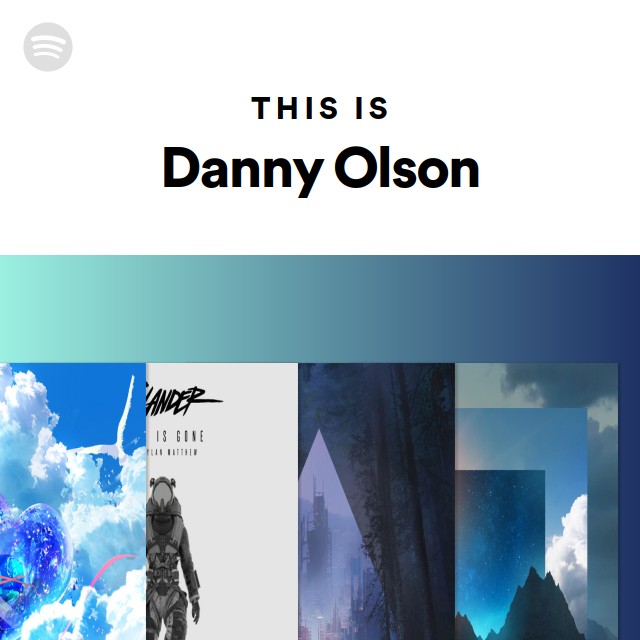 This Is Danny Olson - playlist by Spotify | Spotify