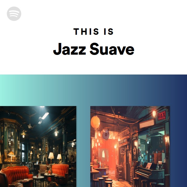 This Is Jazz Suave - playlist by Spotify | Spotify