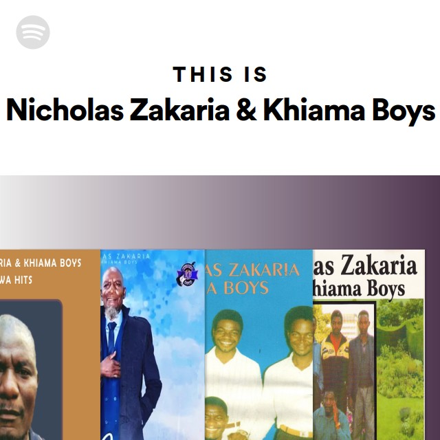 This Is Nicholas Zakaria & Khiama Boys - playlist by Spotify | Spotify