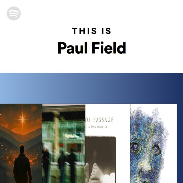 This Is Paul Field | Spotify Playlist