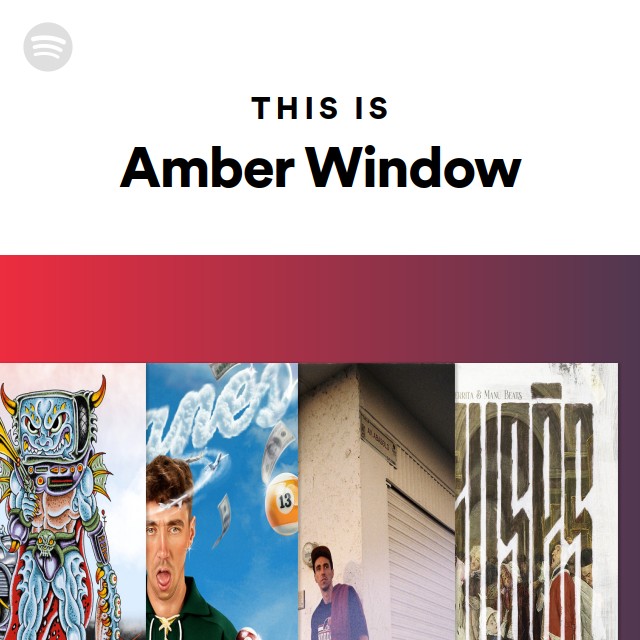 This Is Amber Window | Spotify Playlist