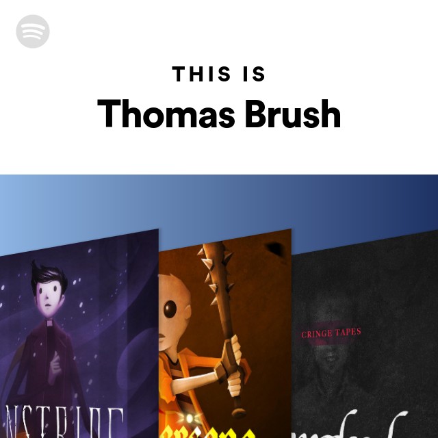 This Is Thomas Brush - playlist by Spotify | Spotify