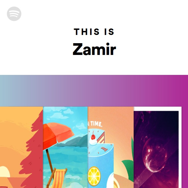This Is Zamir - playlist by Spotify | Spotify