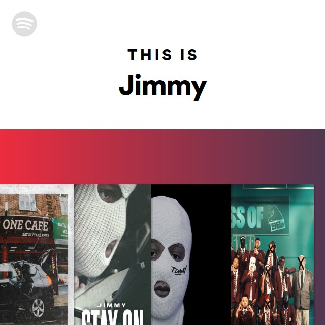 This Is Jimmy - playlist by Spotify | Spotify