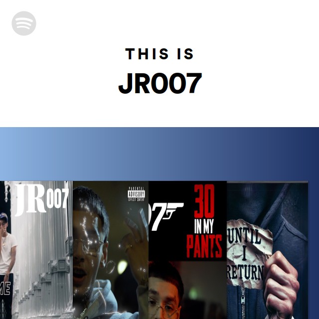 This Is JR007 | Spotify Playlist