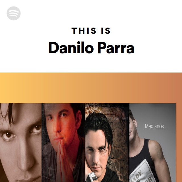 This Is Danilo Parra - playlist by Spotify | Spotify