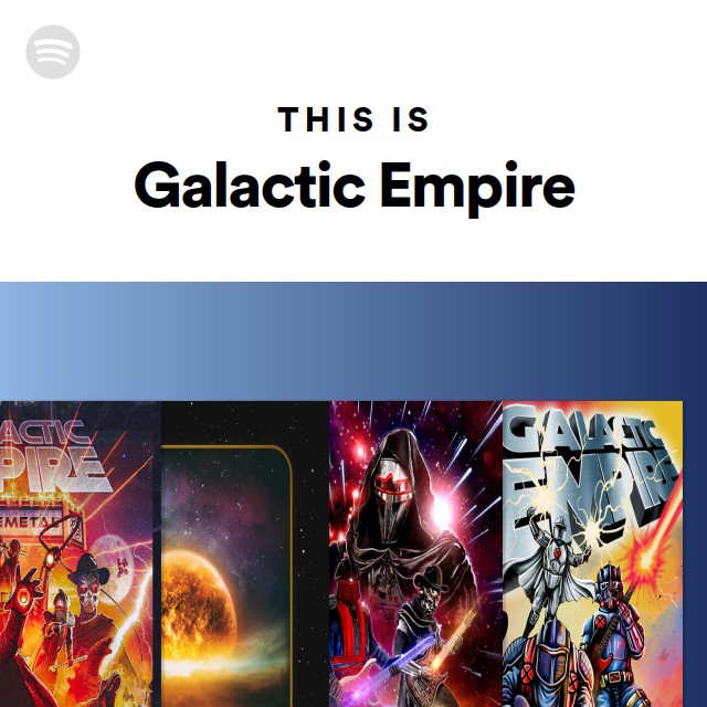 This Is Galactic Empire - playlist by Spotify | Spotify