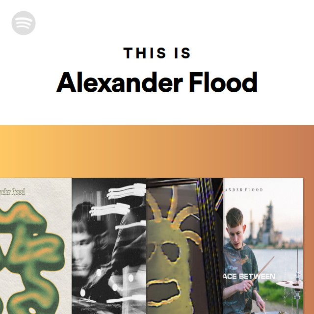 This Is Alexander Flood - playlist by Spotify | Spotify
