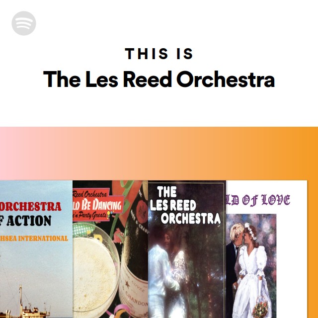 This Is The Les Reed Orchestra - playlist by Spotify | Spotify