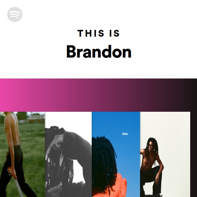 This Is Brandon - playlist by Spotify | Spotify