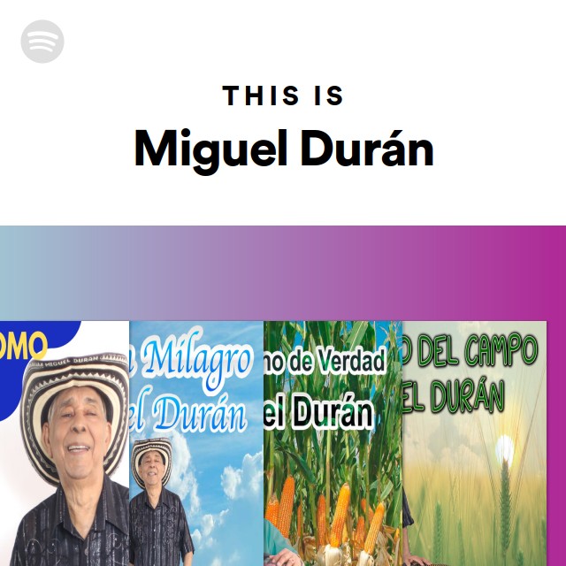 This Is Miguel Durán | Spotify Playlist