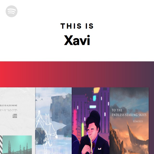 This Is Xavi | Spotify Playlist