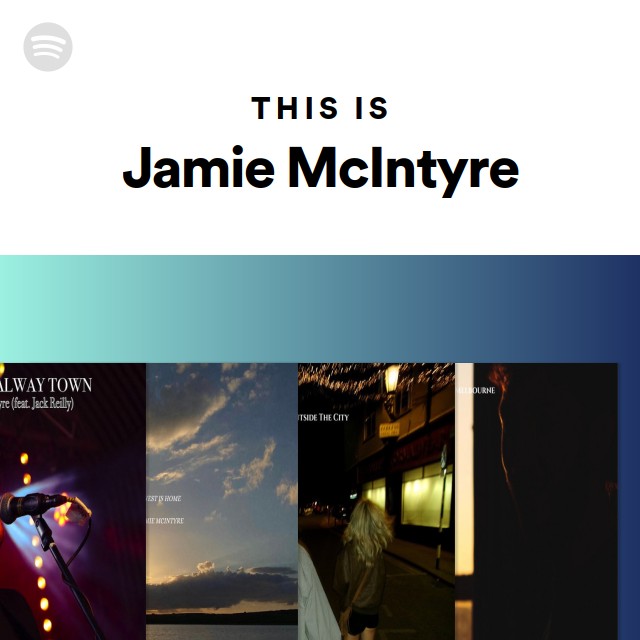 This Is Jamie McIntyre - playlist by Spotify | Spotify