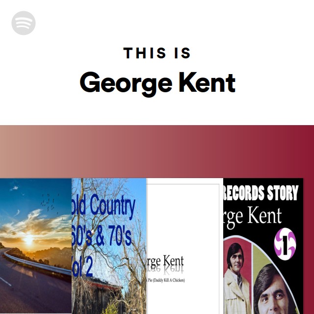 This Is George Kent | Spotify Playlist