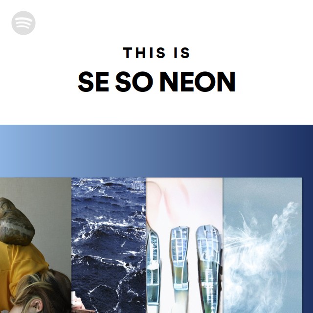 This Is SE SO NEON - playlist by Spotify | Spotify