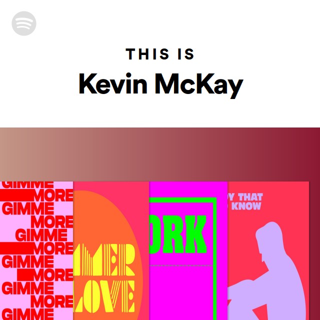 This Is Kevin McKay - playlist by Spotify | Spotify