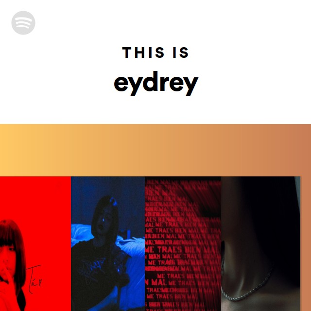 This Is eydrey - playlist by Spotify | Spotify