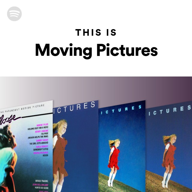 This Is Moving Pictures - playlist by Spotify | Spotify