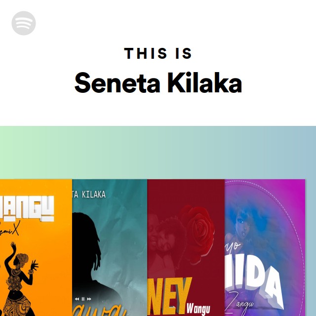 This Is Seneta Kilaka - playlist by Spotify | Spotify