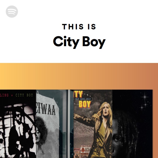 This Is City Boy - playlist by Spotify | Spotify