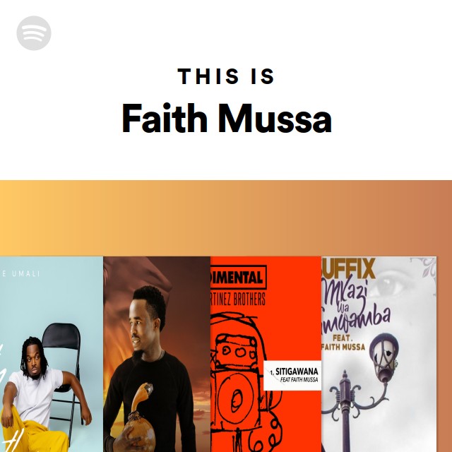This Is Faith Mussa - playlist by Spotify | Spotify