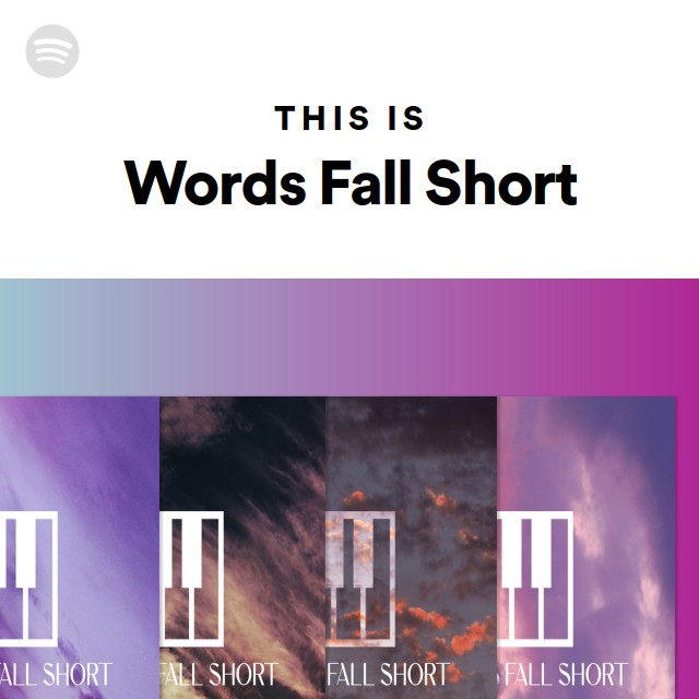This Is Words Fall Short - playlist by Spotify | Spotify