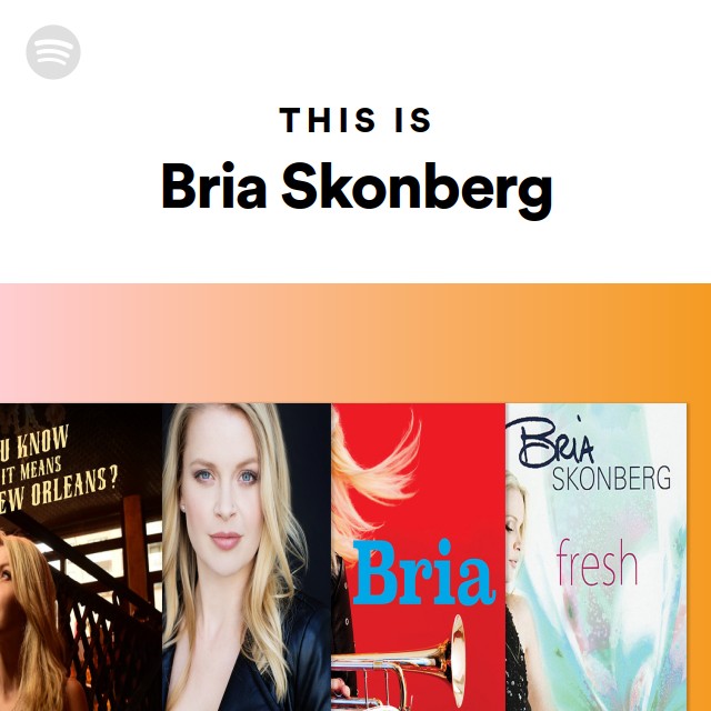This Is Bria Skonberg - playlist by Spotify | Spotify