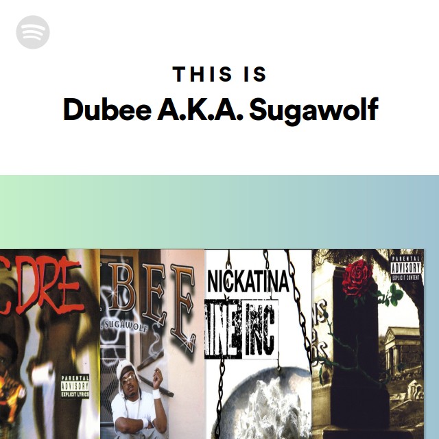 This Is Dubee A.K.A. Sugawolf - playlist by Spotify | Spotify