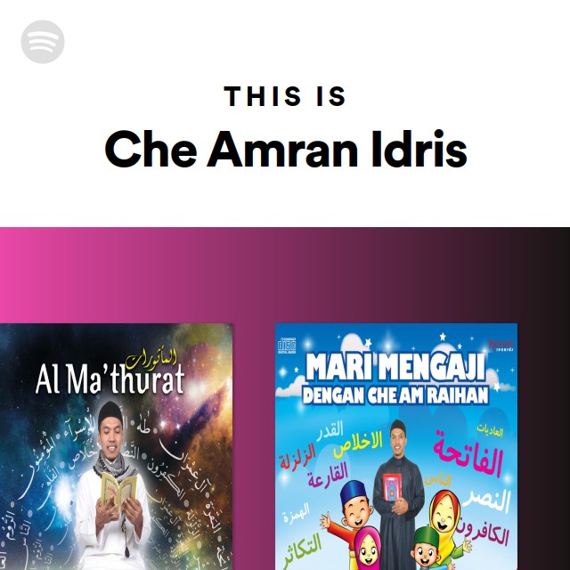 This Is Che Amran Idris - playlist by Spotify | Spotify