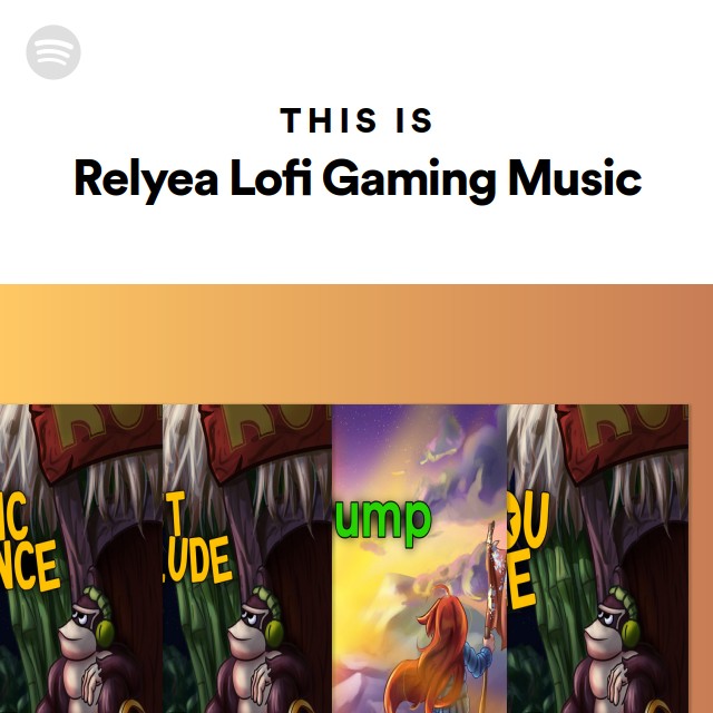 This Is Relyea Lofi Gaming Music - playlist by Spotify | Spotify