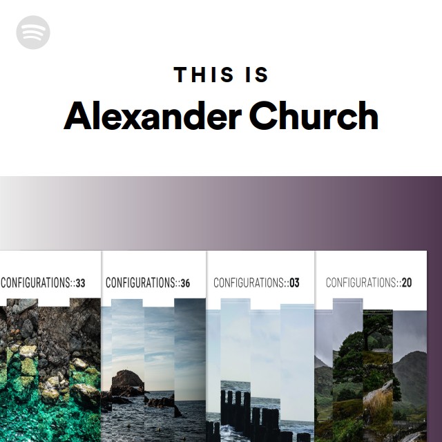 This Is Alexander Church | Spotify Playlist