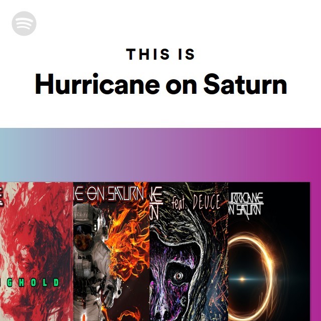 This Is Hurricane on Saturn | Spotify Playlist