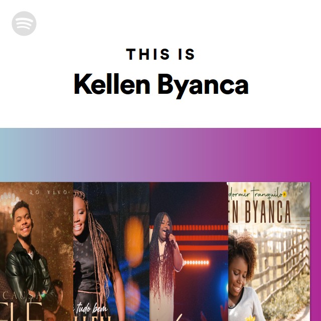This Is Kellen Byanca - playlist by Spotify | Spotify