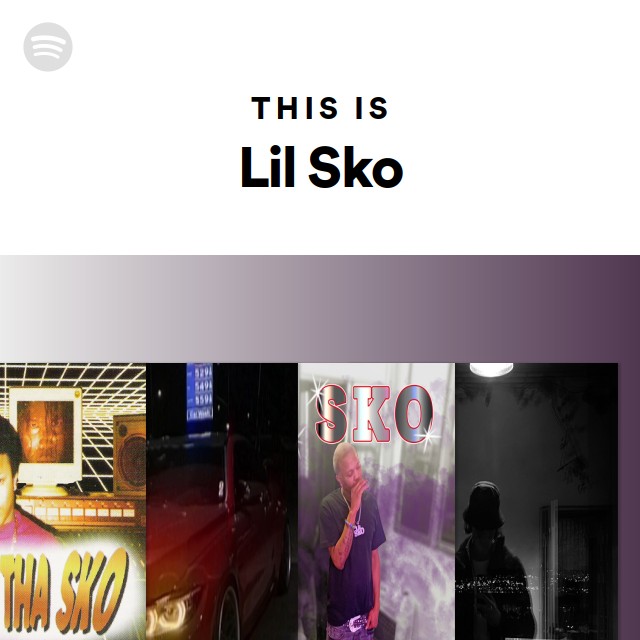This Is Lil Sko | Spotify Playlist
