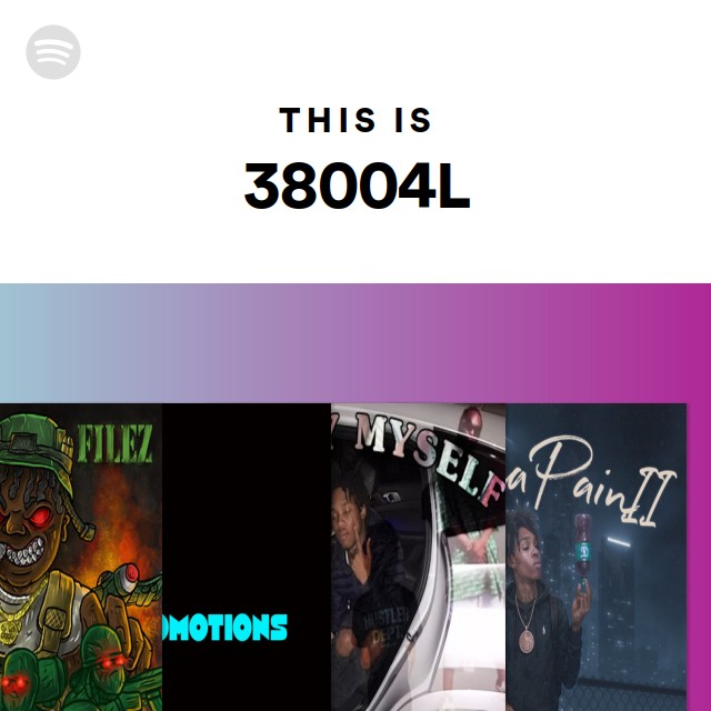 This Is 38004L | Spotify Playlist