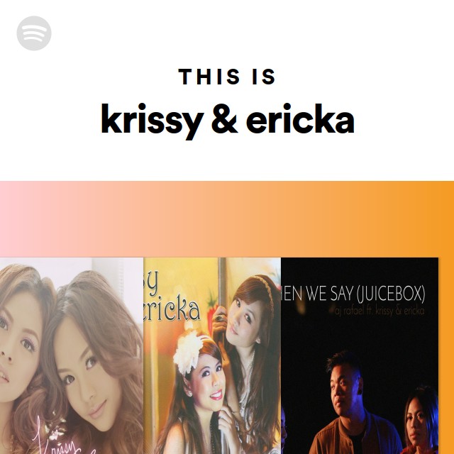 This Is krissy & ericka - playlist by Spotify | Spotify