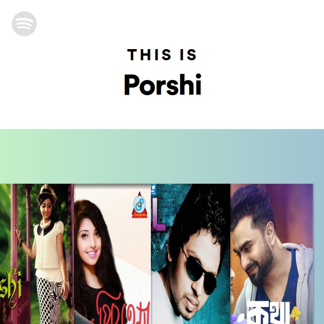 This Is Porshi - playlist by Spotify | Spotify