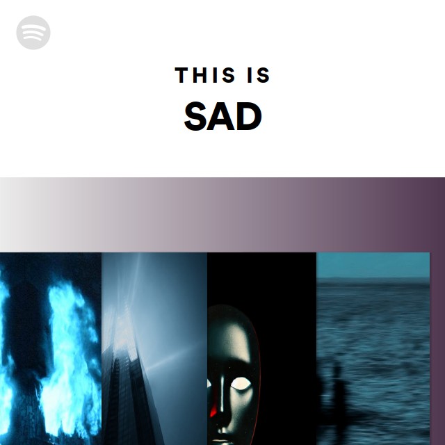 This Is SAD | Spotify Playlist