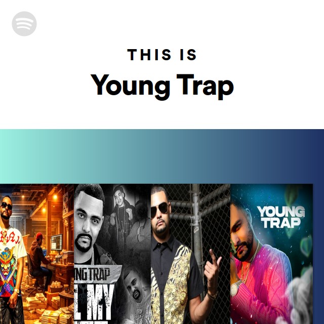 This Is Young Trap - playlist by Spotify | Spotify