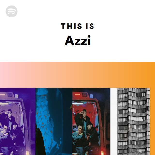This Is Azzi - playlist by Spotify | Spotify