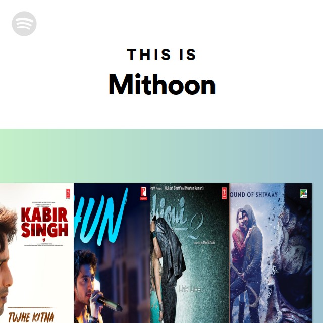 This Is Mithoon - playlist by Spotify | Spotify