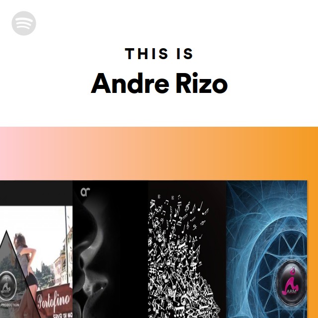 This Is Andre Rizo - playlist by Spotify | Spotify